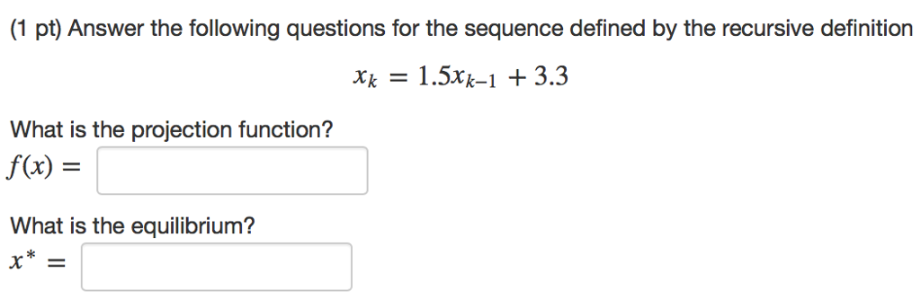 Solved (1 pt) Answer the following questions for the | Chegg.com