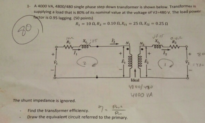 Solved A 4000 VA, 4800/480 single phase step down | Chegg.com