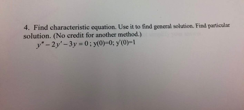 Solved Find characteristic equation. Use it to find general | Chegg.com