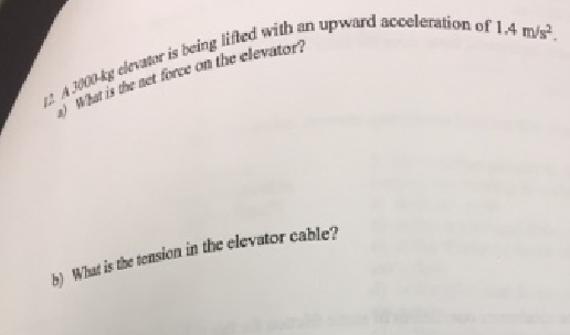 Solved A 3000-kg elevator is being lifted with an upward | Chegg.com
