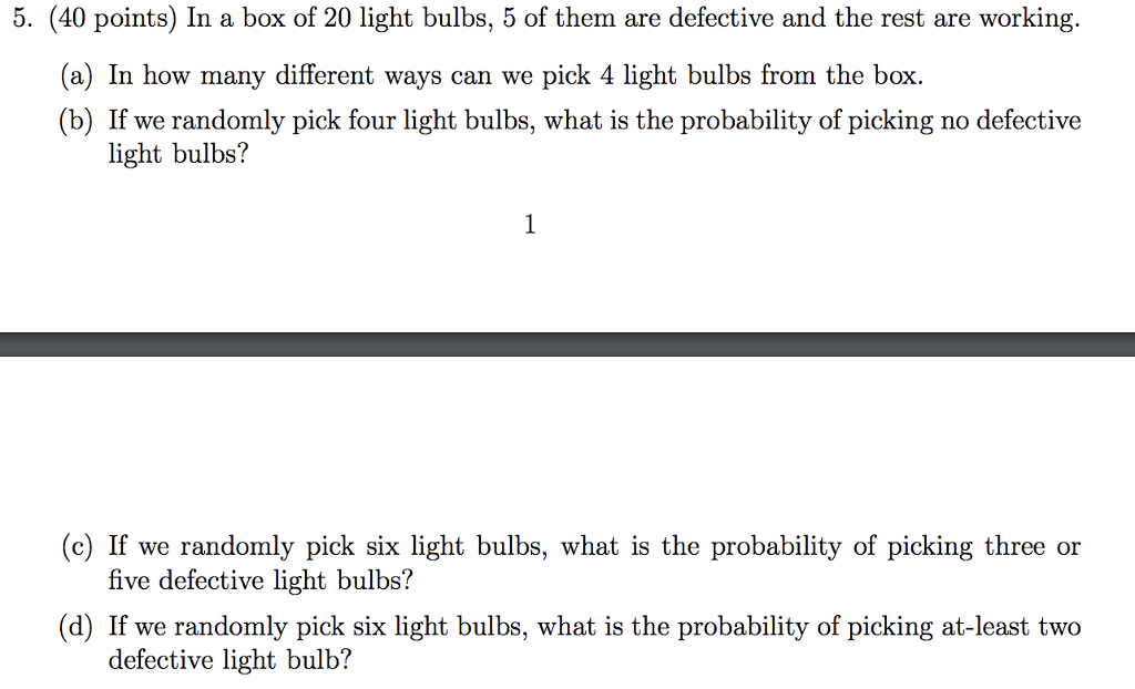 Solved 5. (40 points) In a box of 20 light bulbs, 5 of them | Chegg.com