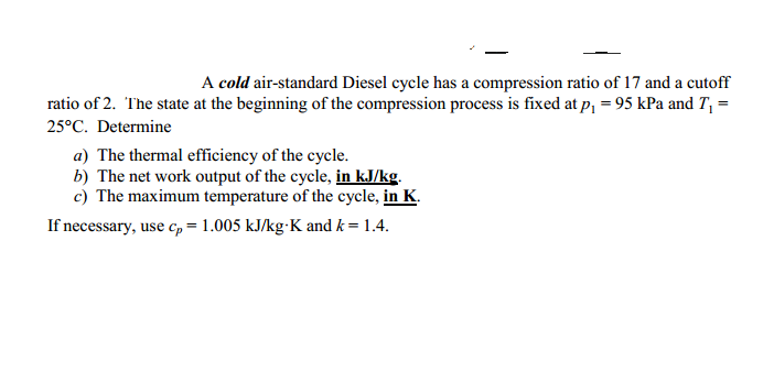 Solved A cold air-standard Diesel cycle has a compression | Chegg.com