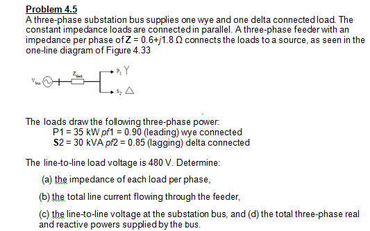 Solved A Three Phase Substation Bus Supplies One Wye And One