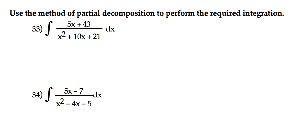 Solved Use the method of partial decomposition to perform | Chegg.com