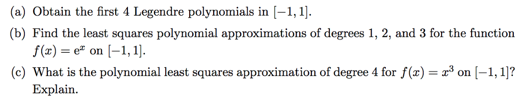 Solved (a) Obtain the first 4 Legendre polynomials in | Chegg.com