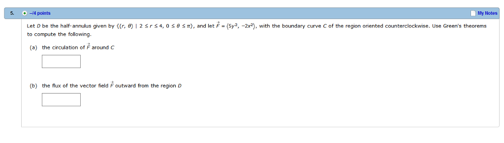 Solved 5. –4 points My Notes Let D be the half-annulus given | Chegg.com
