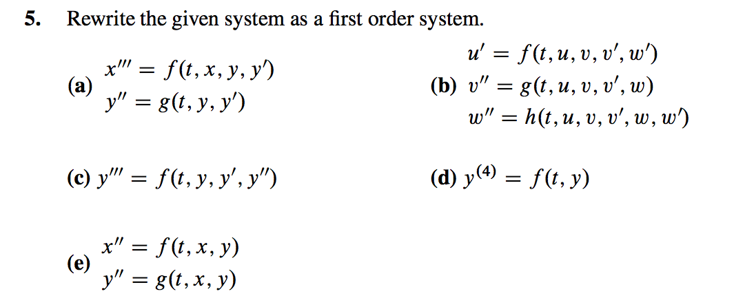 Solved Rewrite the given system as a first order system. x'" | Chegg.com
