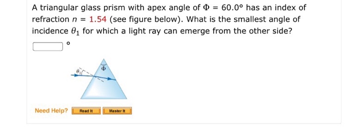 Solved A triangular glass prism with apex angle of 0 = 60.0 | Chegg.com
