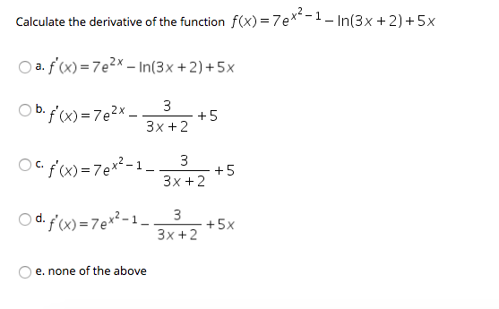 Solved Calculate the derivative of the function f(x)-7e | Chegg.com