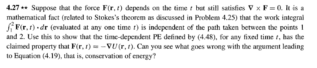 4.27*Suppose that the force F(r, t) depends on the | Chegg.com