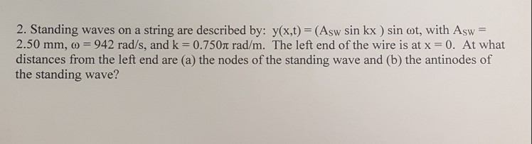 Solved 2. Standing waves on a string are described by: | Chegg.com