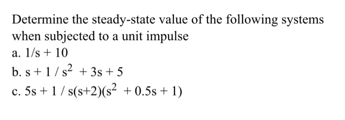 Solved Determine the steady-state value of the following | Chegg.com