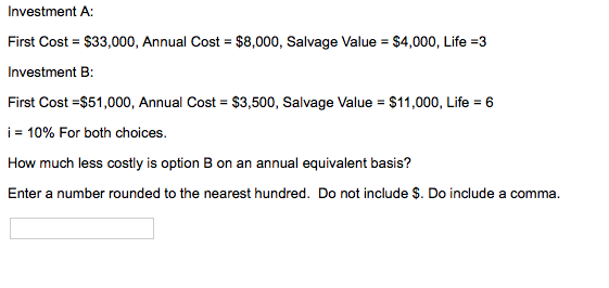 Solved Investment A: First Cost = $33,000, Annual Cost = | Chegg.com