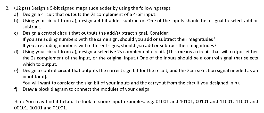 Solved Design a 5-bit signed magnitude adder by using the | Chegg.com