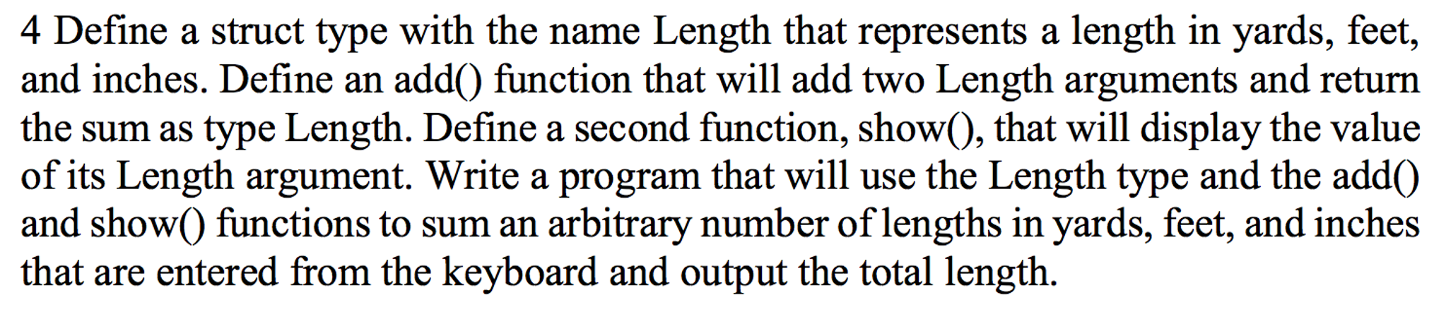 Solved Define a struct type with the name Length that | Chegg.com