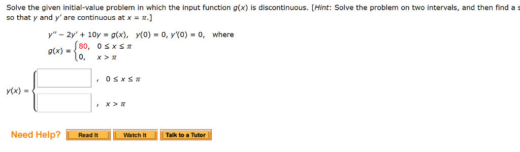 Solved Solve the given initial-value problem in which the | Chegg.com