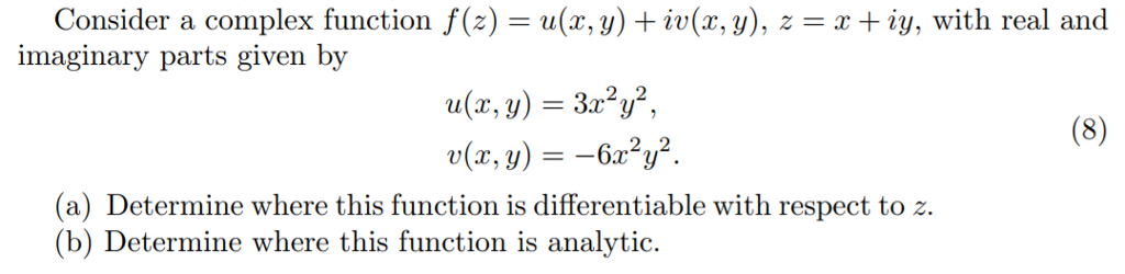 Solved Consider a complex function f(z) = u(z,y) + iv(x,y), | Chegg.com