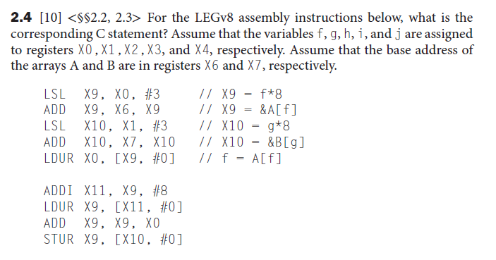 Solved 2.4 [10] For the LEGv8 assembly instructions below, | Chegg.com