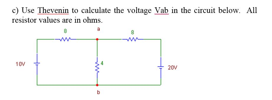 Solved c) Use Thevenin to calculate the voltage Vab in the | Chegg.com