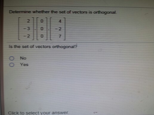 Solved Determine whether the set of vectors is orthogonal 20 | Chegg.com