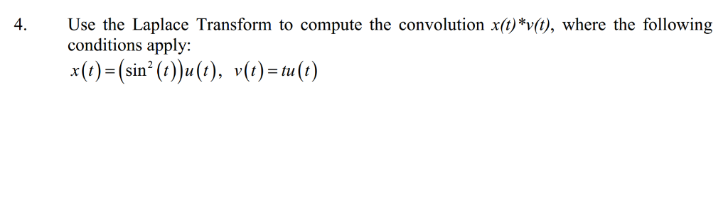 Solved convolution x(t)*v(), where the following Use the | Chegg.com