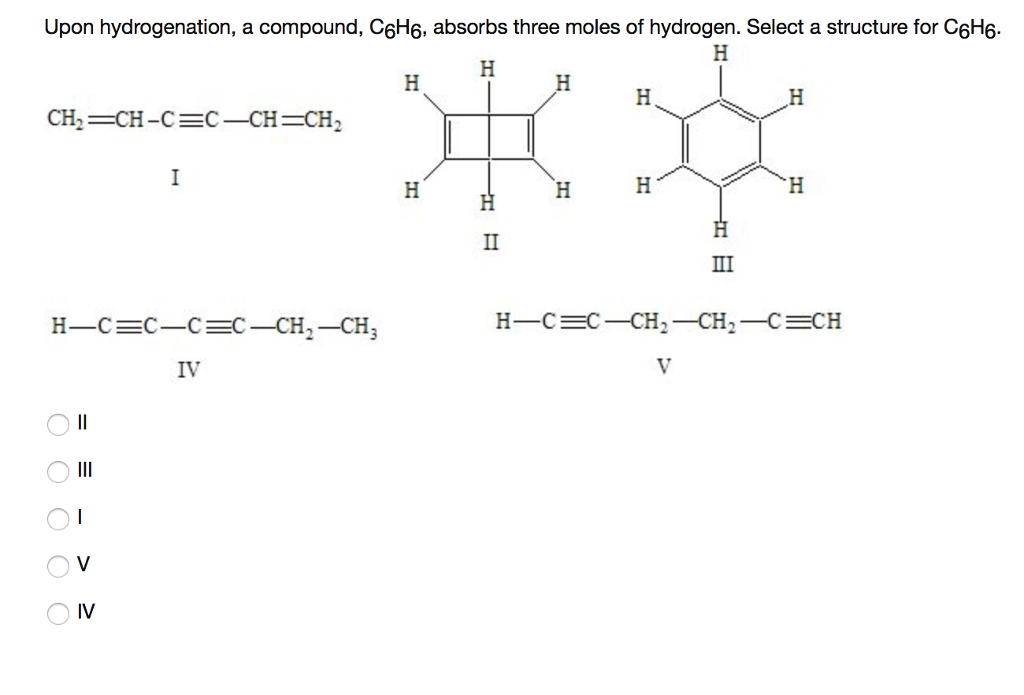 Solved Upon hydrogenation, a compound, C6H6, absorbs three | Chegg.com