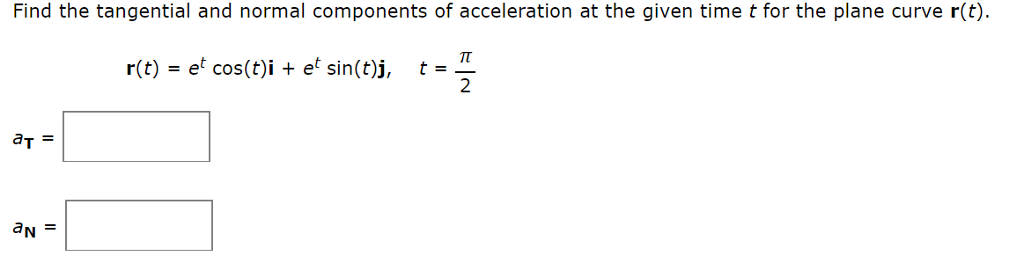 Solved Find the tangential and normal components of | Chegg.com | Chegg.com