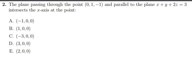 Solved 2. The plane passing through the point(0, 1,-1) and | Chegg.com