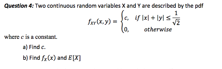 Solved Two continuous random variables X and Y are described | Chegg.com
