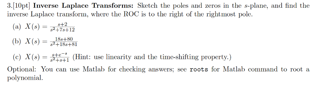 Solved 3.[10pt Inverse Laplace Transforms: Sketch the poles | Chegg.com