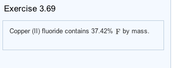 Solved Copper (II) fluoride contains 37.42% F by mass Use | Chegg.com