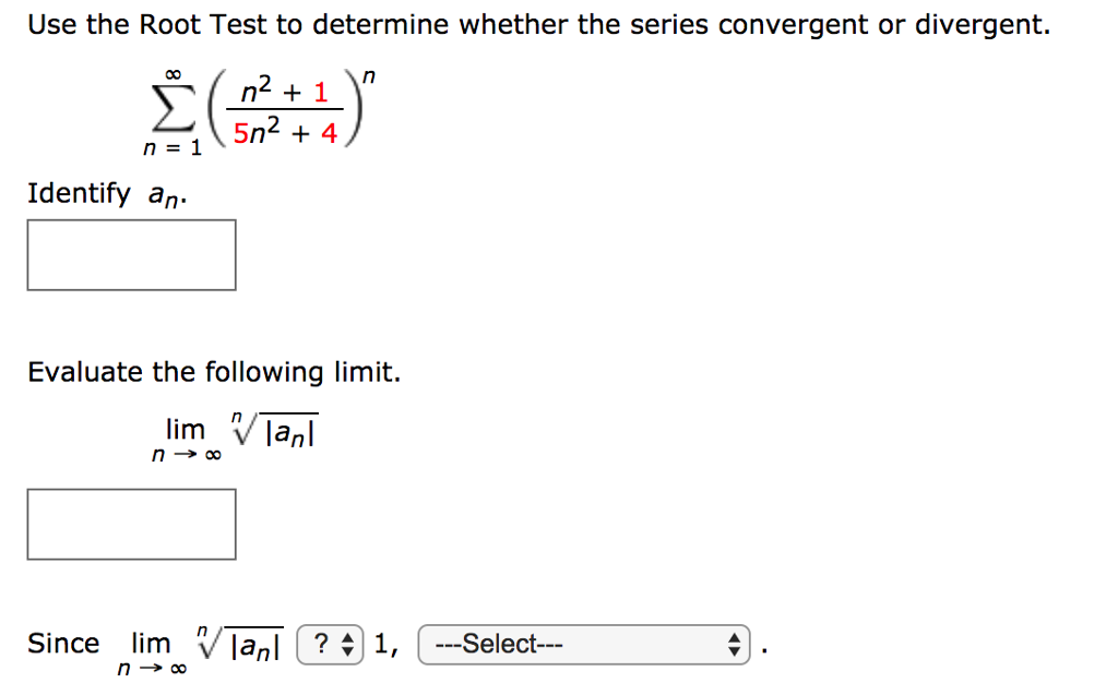 Solved Use the Root Test to determine whether the series | Chegg.com