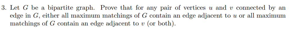 Solved 3. Let G be a bipartite graph. Prove that for any | Chegg.com