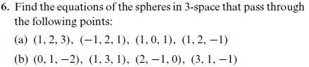 Solved 6. Find the equations of the spheres in 3-space that | Chegg.com