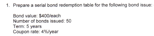 Solved Prepare a serial bond redemption table for the | Chegg.com