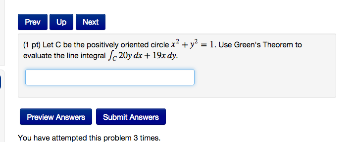 Solved (1 pt) Let C be the positively oriented circle x^2 + | Chegg.com Solved (1 pt) Let C be the positively oriented circle x^2 + | Chegg.com