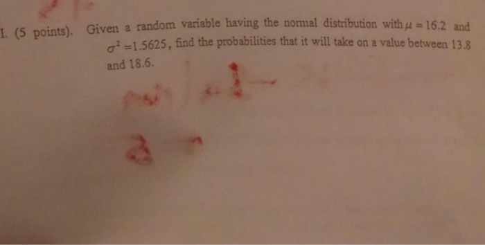 Solved Given a random variable having the normal | Chegg.com