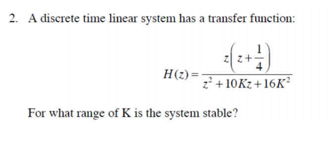 Solved A Discrete Time Linear System Has A Transfer