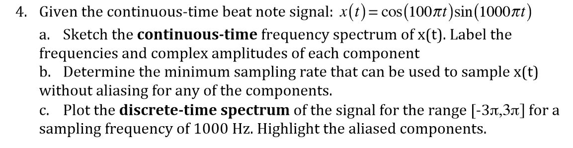 Solved Given the continuous-time beat note signal: x(t) = | Chegg.com