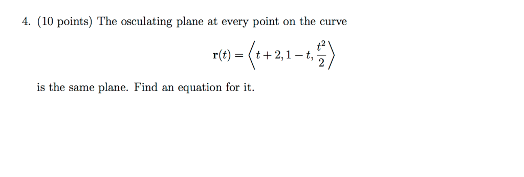Solved The osculating plane at every point on the curve r | Chegg.com