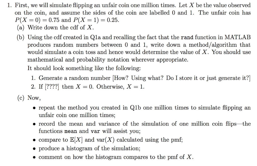 Solved 1 First We Will Simulate Flipping An Unfair Coin