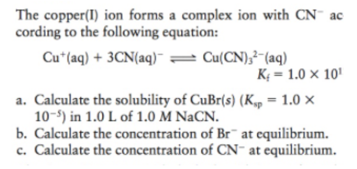 The copper (I) ion forms a complex ion with CN^- | Chegg.com