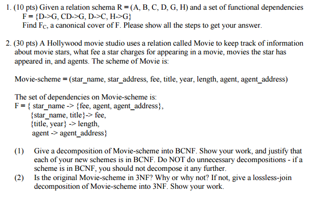 Solved Given a relation schema R = (A, B, C, D, G, H) and a | Chegg.com