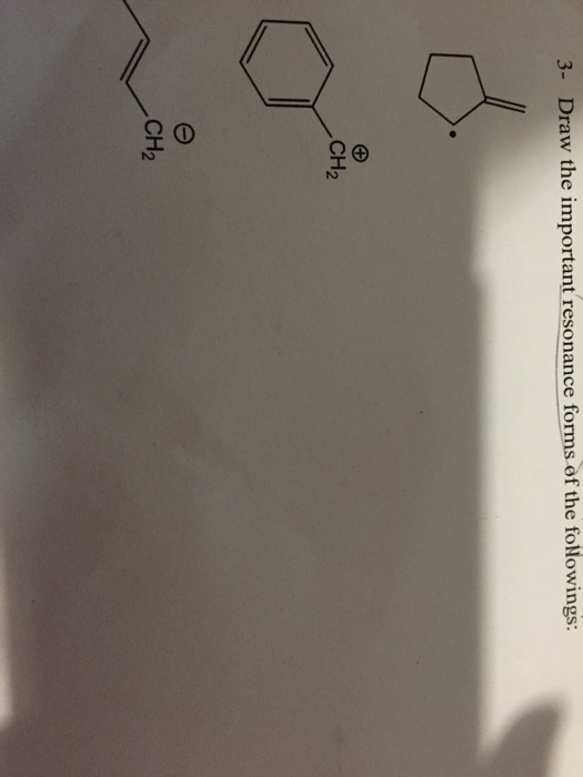 Solved Draw the important resonance forms of followings: the | Chegg.com