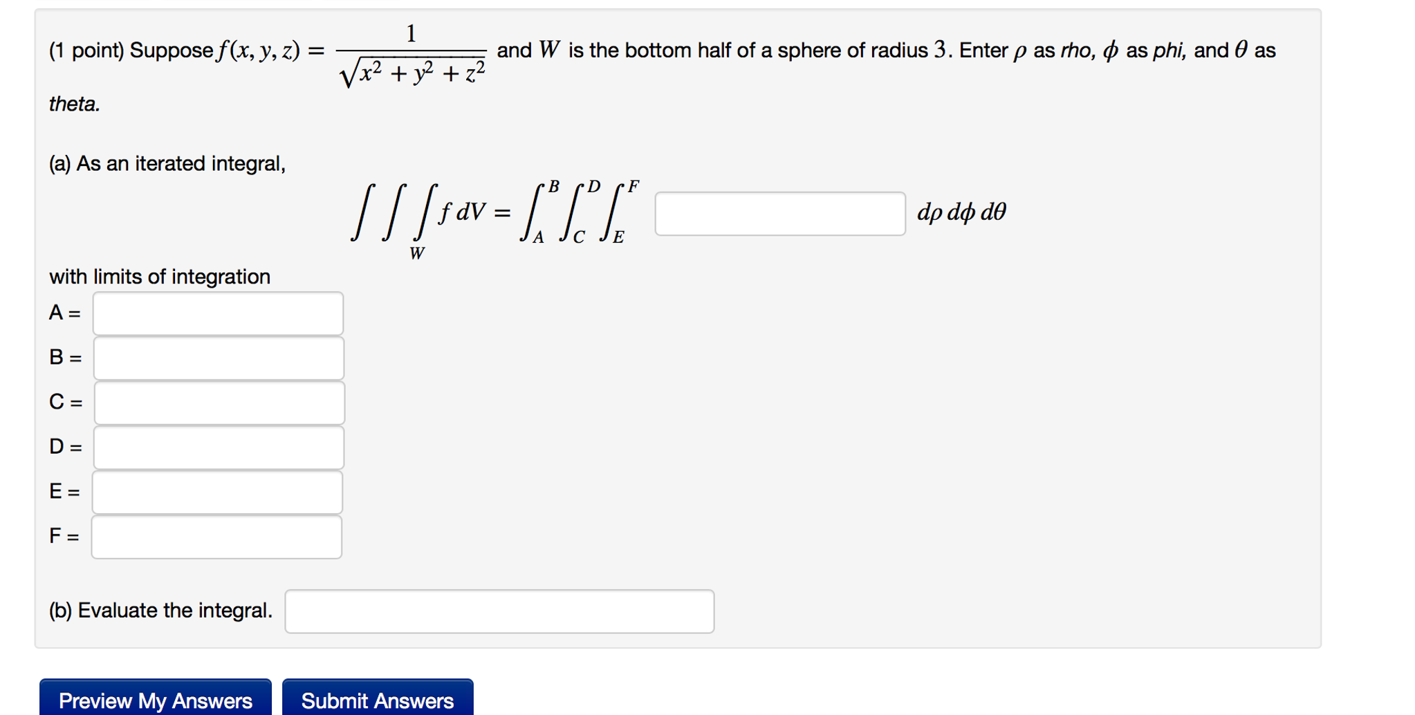 Solved Suppose f(x, y, z)=1/Squareroot x^2 + y^2 +z^2 and W | Chegg.com