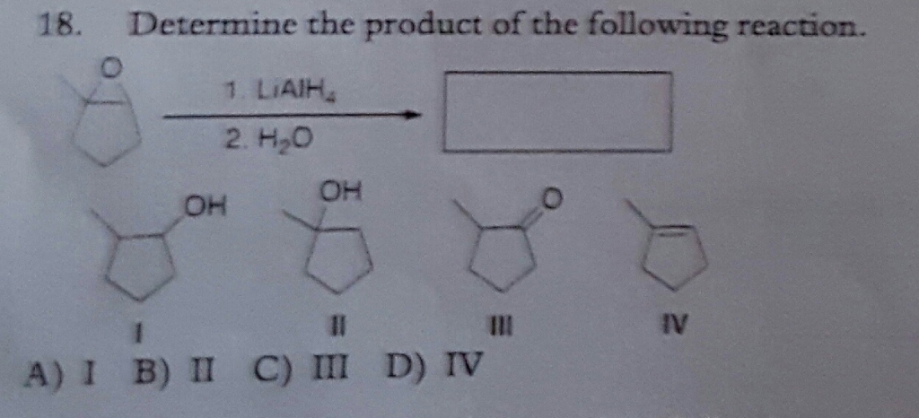 Solved Determine The Product Of The Following Reaction I