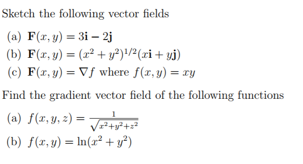 Solved Sketch the following vector fields (a) F(x, y) = | Chegg.com