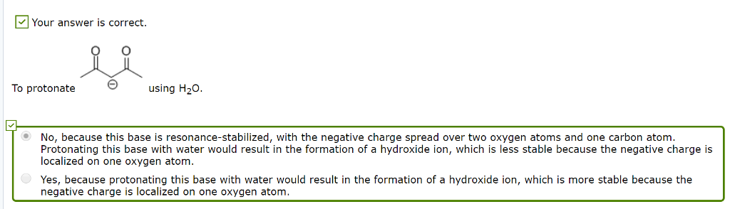 Solved Your answer is correct. TO protonate Θ using H20 No, | Chegg.com