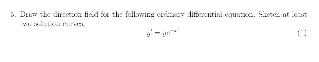 Solved Draw the direction field for the following ordinary | Chegg.com