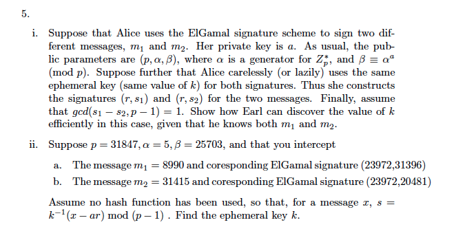 Suppose that Alice uses the ElGamal signature scheme | Chegg.com